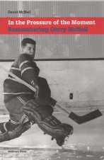 In the pressure of the moment : remembering Gerry McNeil;signed copy by ...
