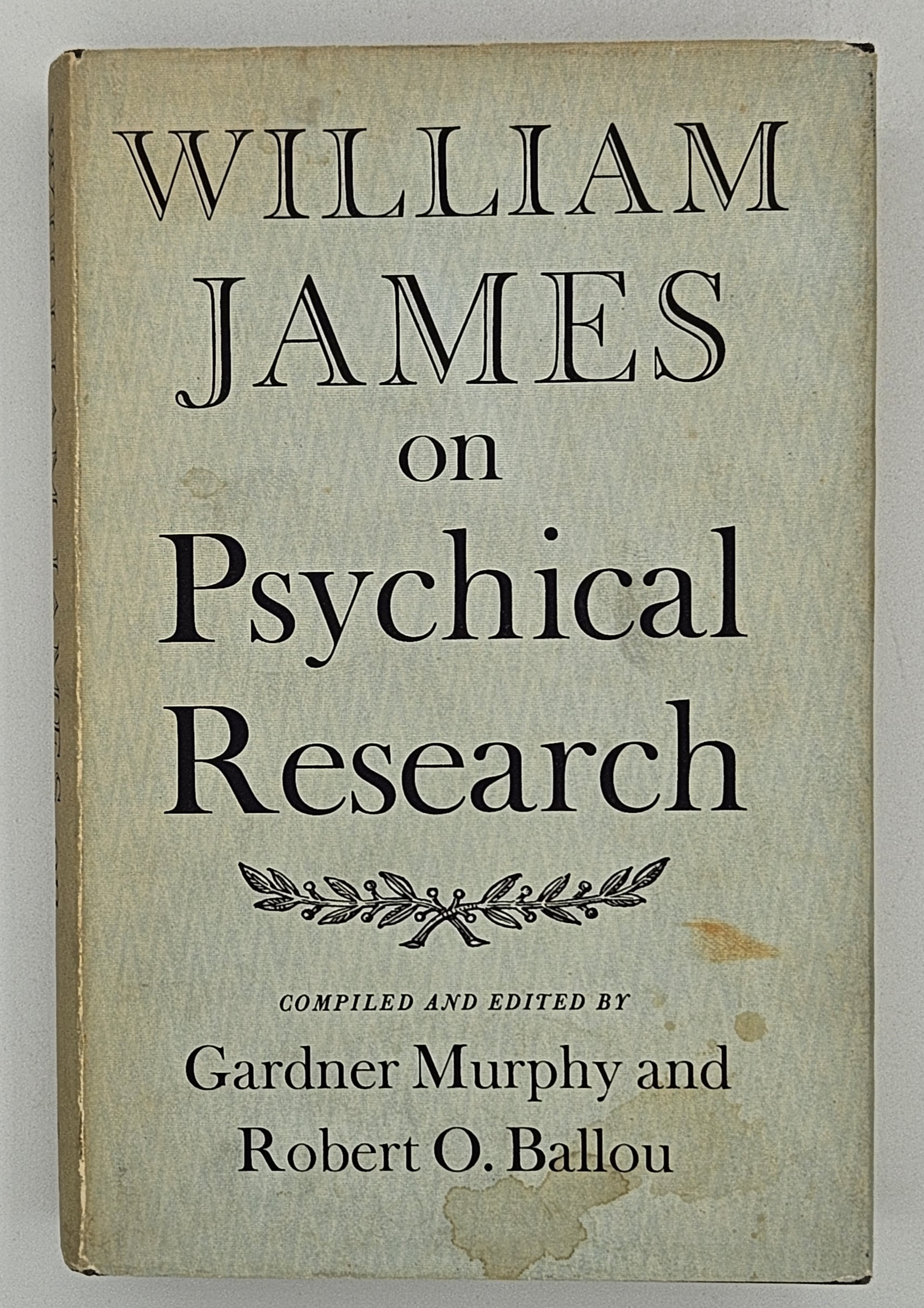 William James on Psychical Research by MURPHY, GARDNER & BALLOU, ROBERT ...