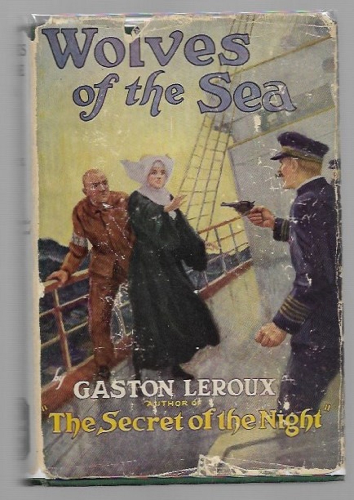 Wolves of the Sea by Leroux, Gaston: VG+ Hardcover (1923) 1st American ...