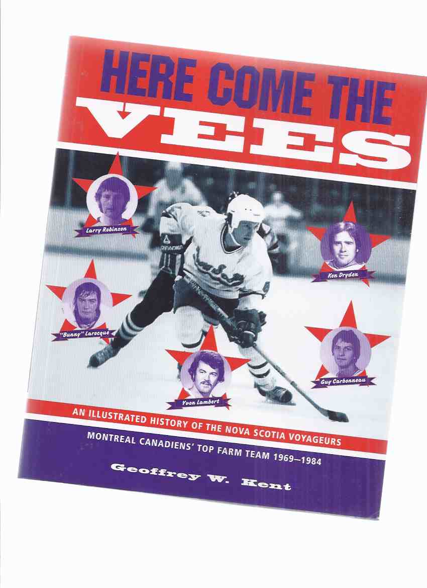 Here Come the VEES: An Illustrated History of the Nova Scotia Voyageurs ...