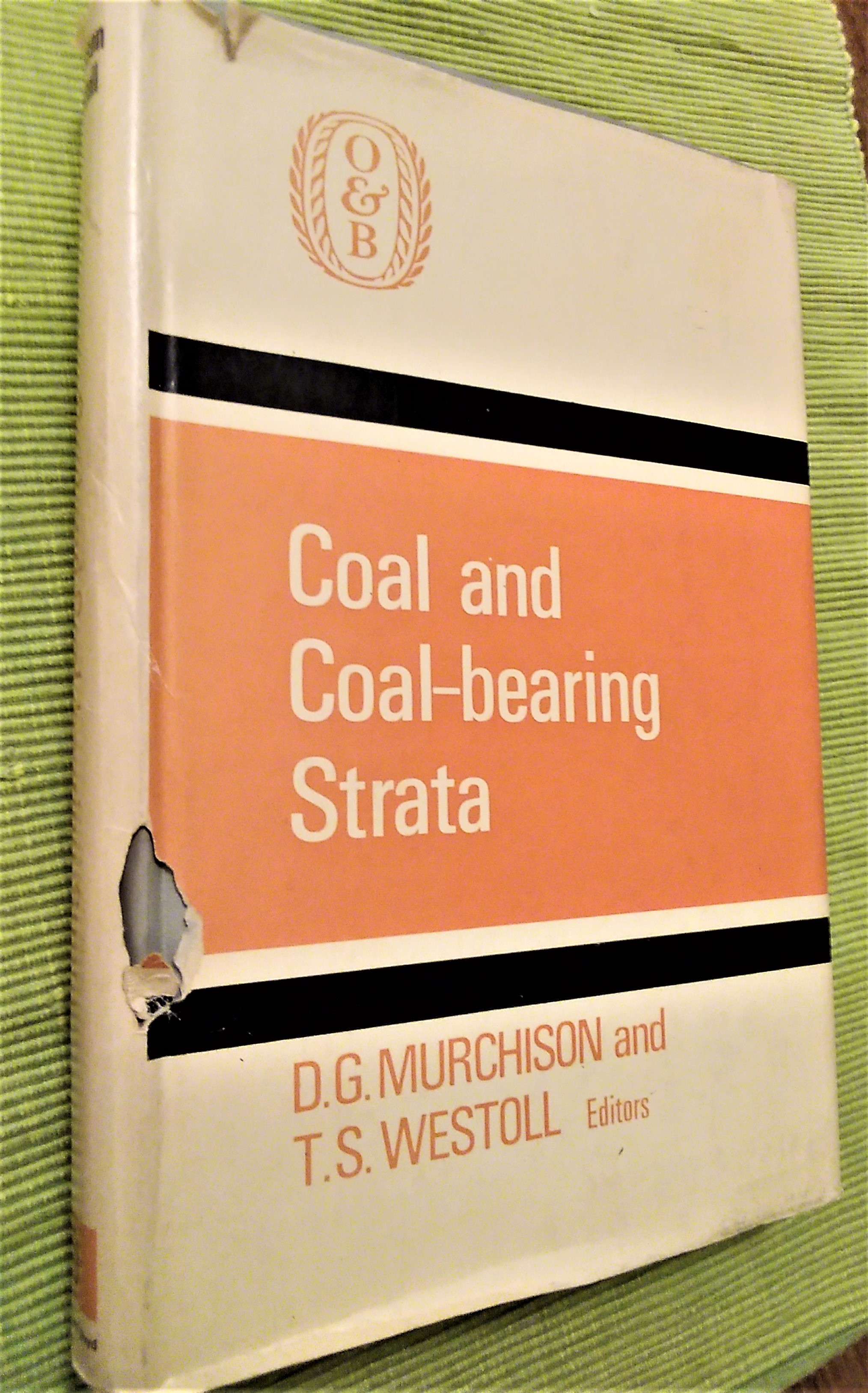Coal and Coal-Bearing Strata by Duncan Murchison and T. Stanley Westoll ...