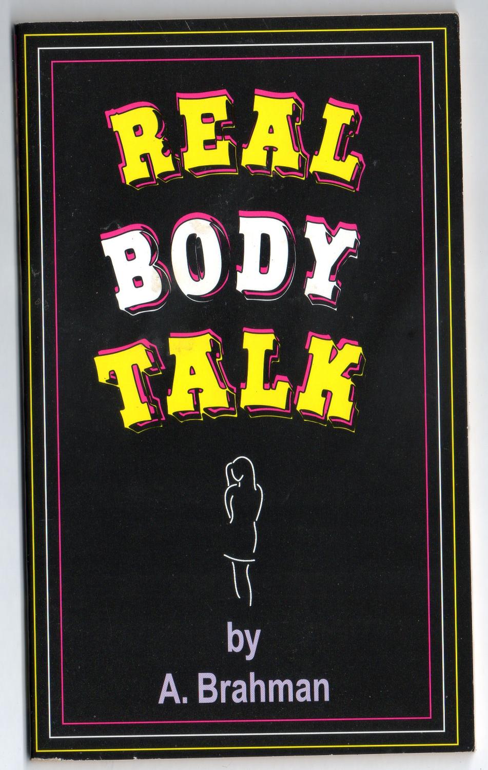 Real Body Talk by A. Brahman: Very Good Small Card Covers | Riley Books