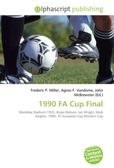1990 FA Cup Final: Wembley Stadium (1923, Bryan Robson, Ian Wright ...