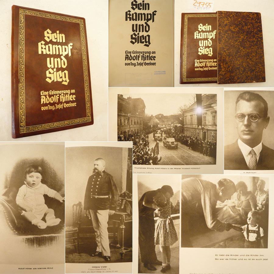 Sein Kampf und Sieg. Eine Erinnerung an Adolf Hitler von Ing. Josef ...