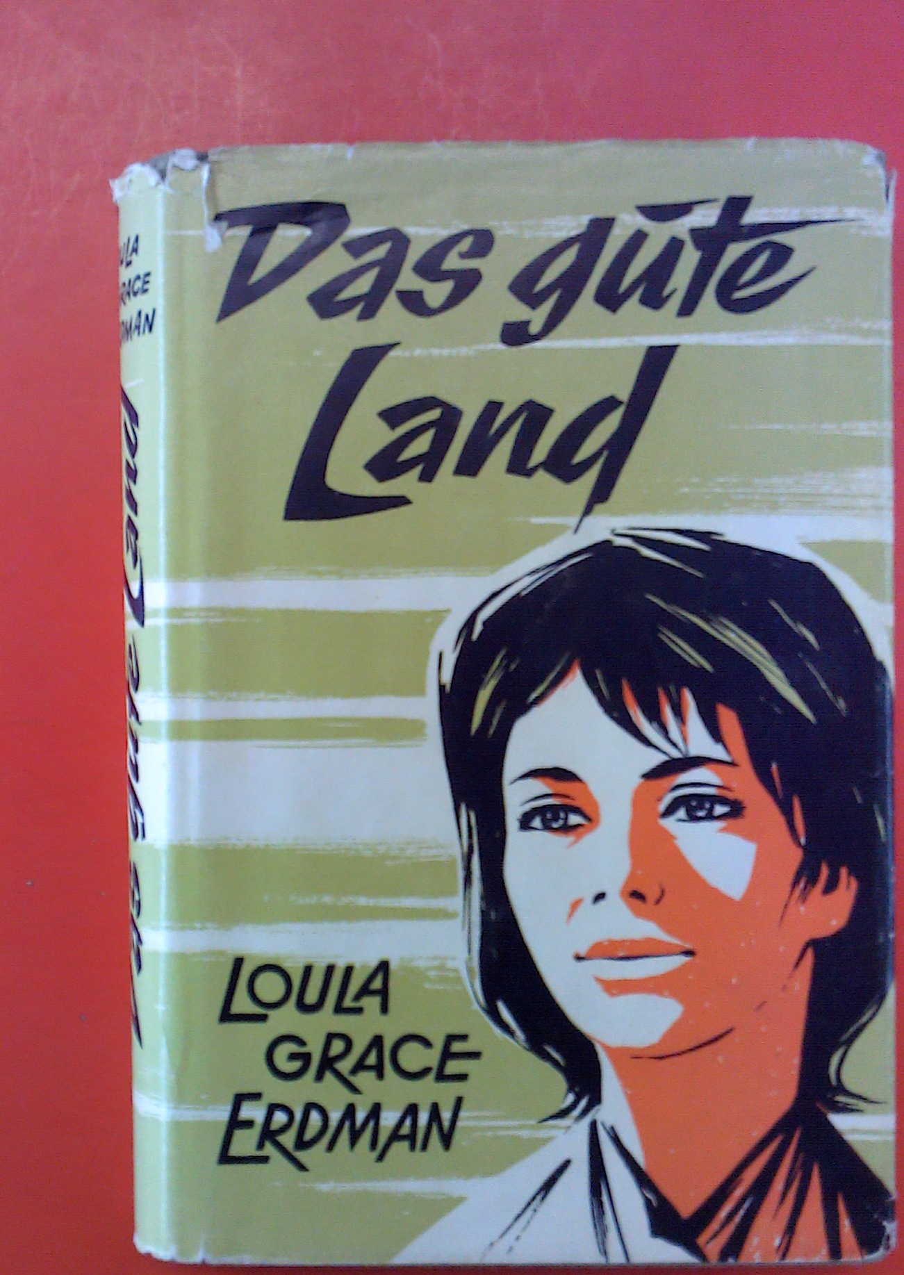 Das gute Land. 2. Auflage. von Loula Grace Erdman: very good (1967 ...