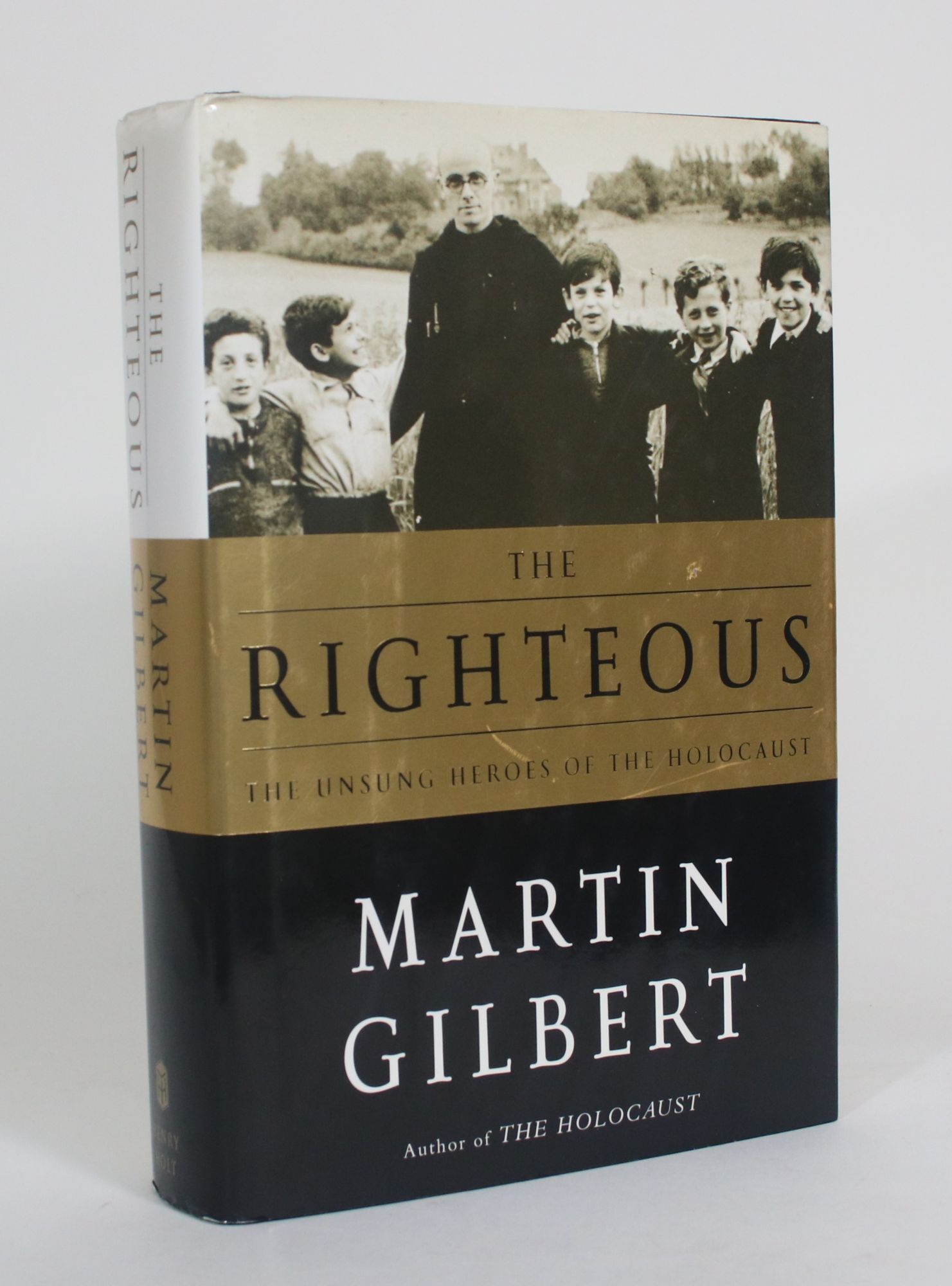 The Righteous: The Unsung Heroes of the Holocaust von Martin, Gilbert ...