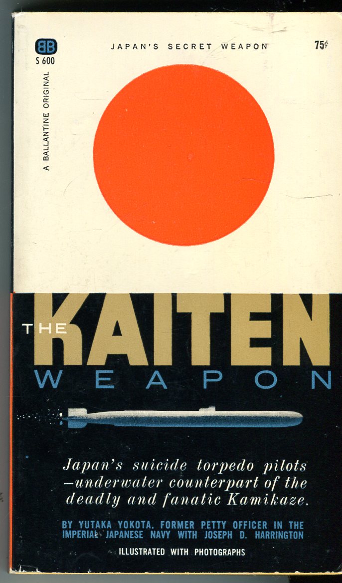 The Kaiten Weapon: Japan's Secret Weapon (Ballantine Original S 600) by ...
