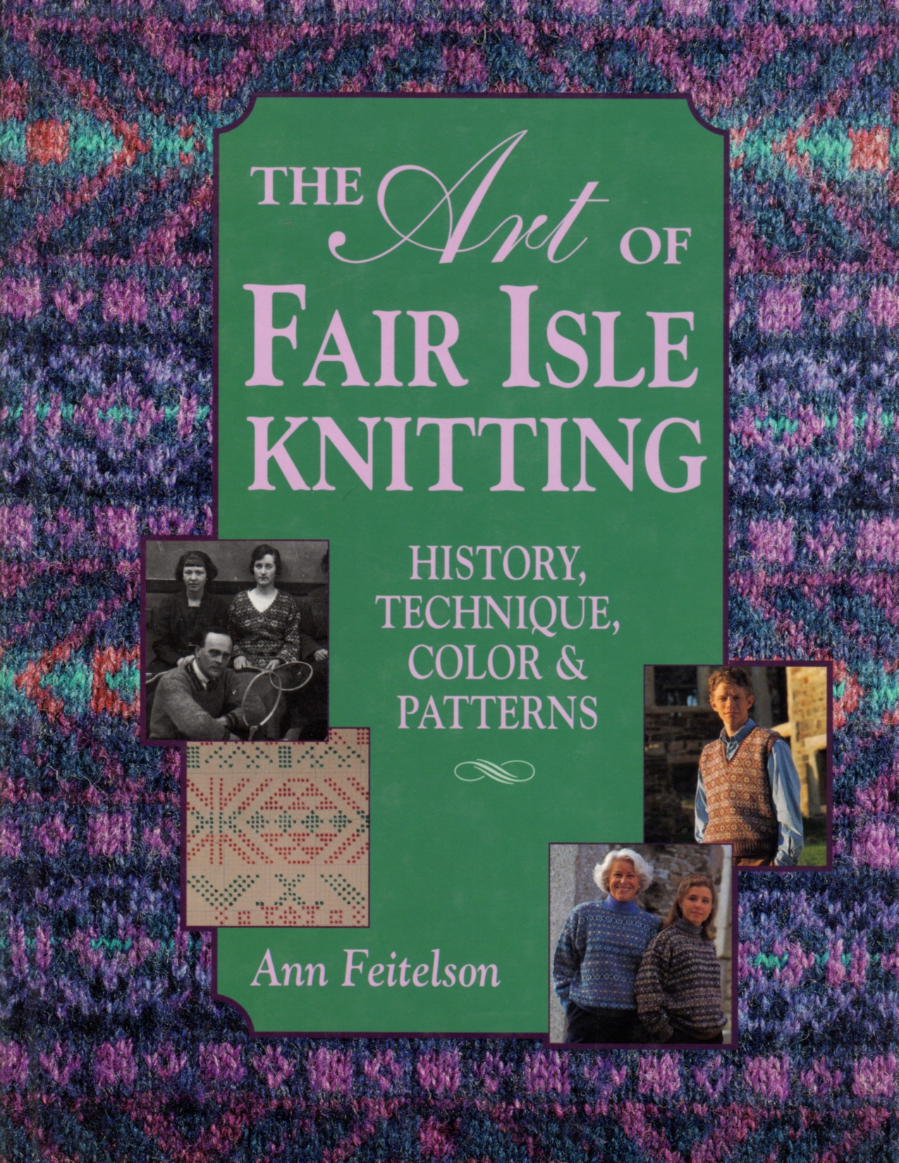 The Art of Fair Isle: History, Technique, Color & Patterns by Feitelson ...
