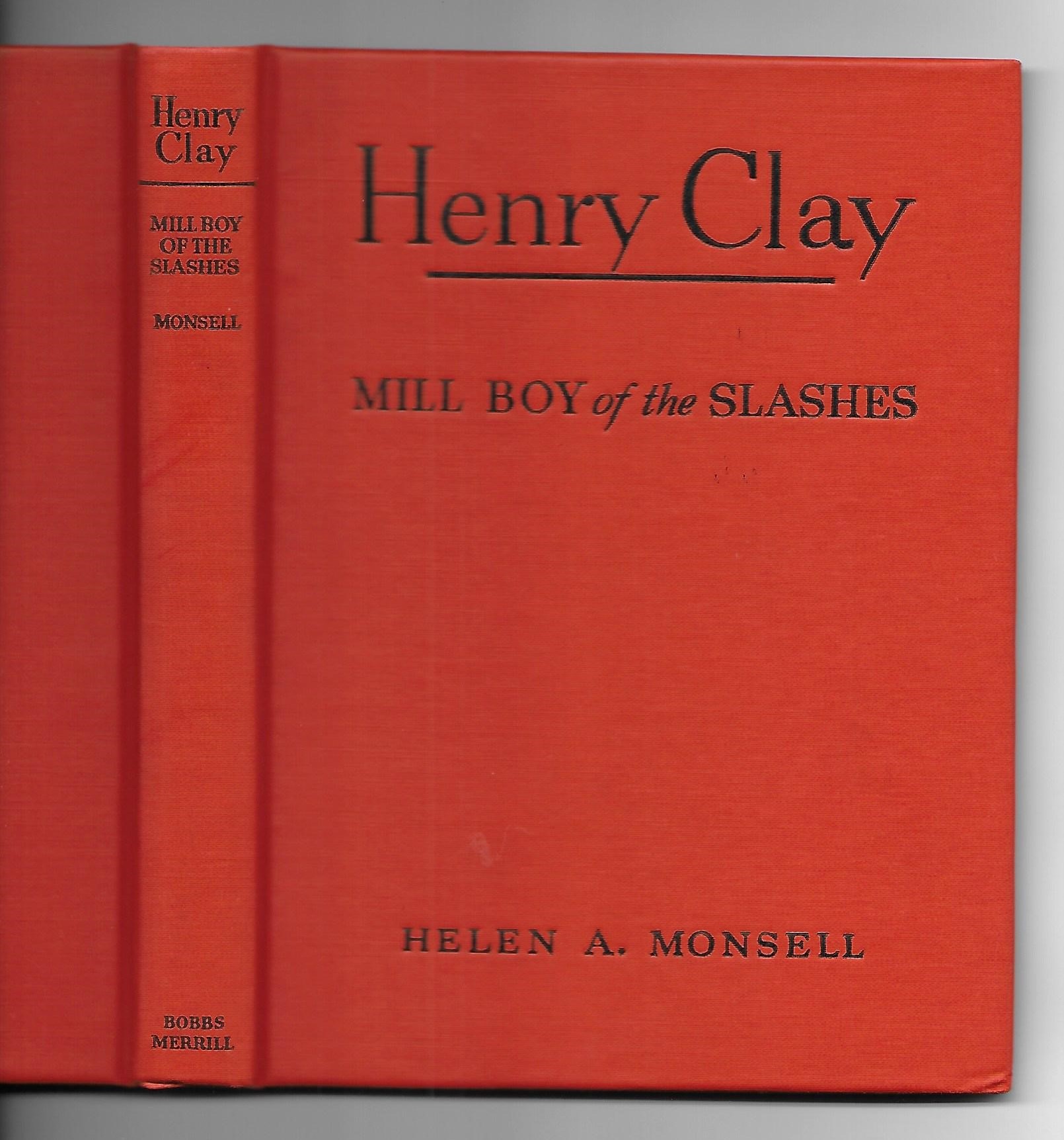 Henry Clay Mill Boy of the Slashes, Childhood of Famous Americans by ...