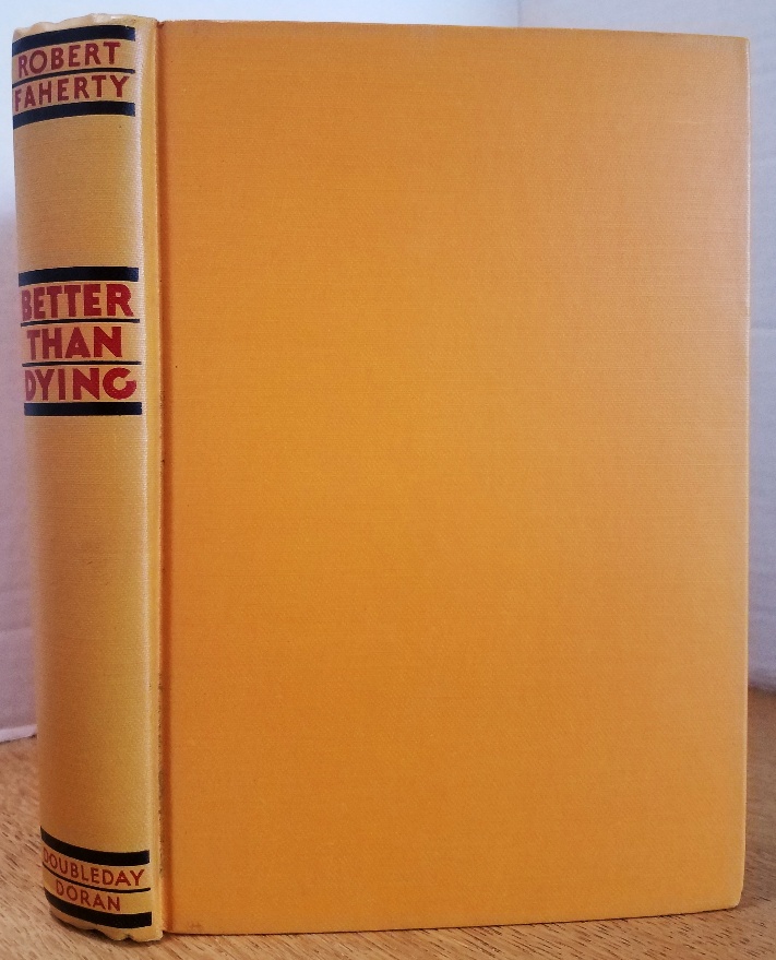 BETTER THAN DYING by Robert Faherty: As New Hardcover (1935) First ...