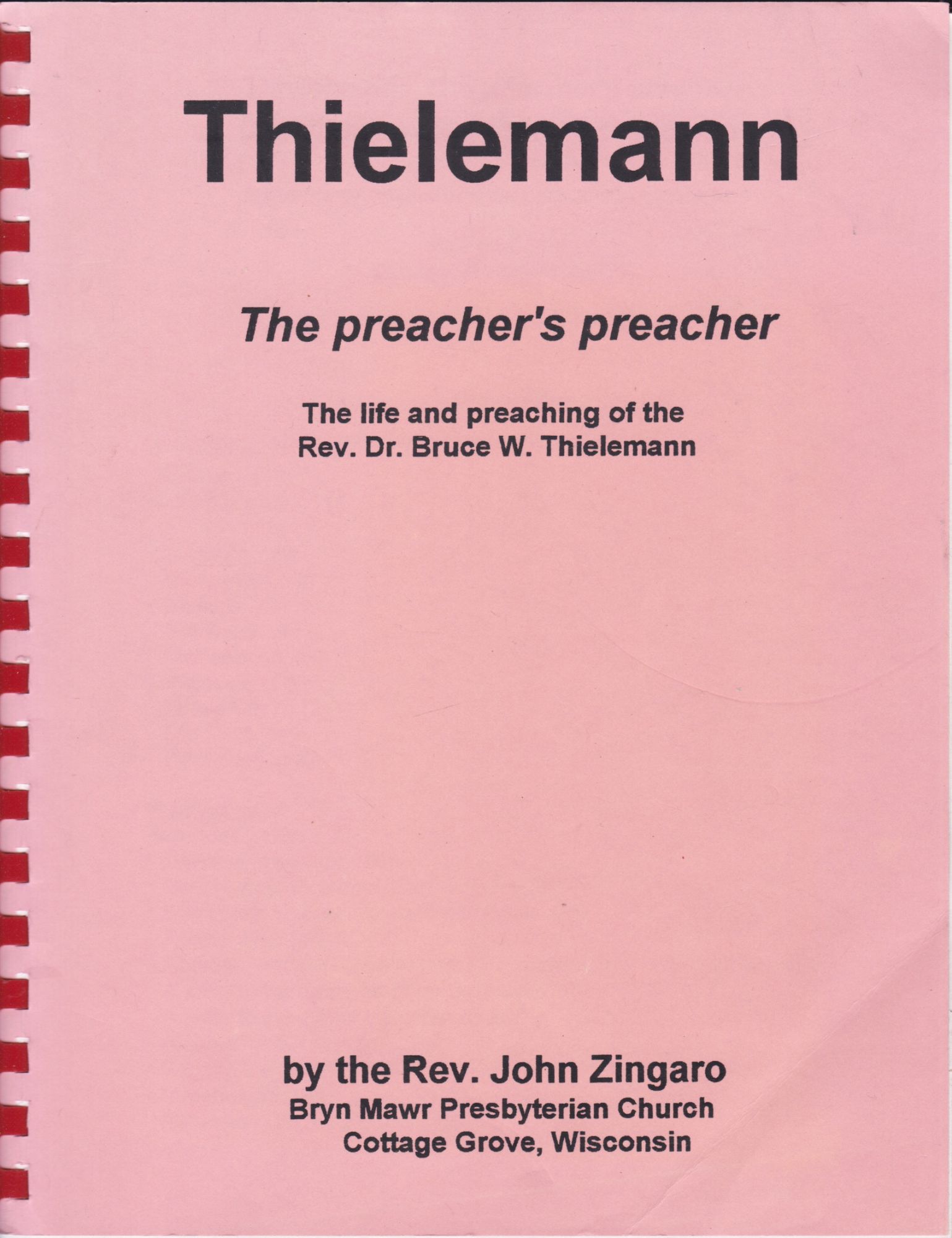 Thielemann: The Preacher's Preacher; The Life and Preaching of the Rev ...