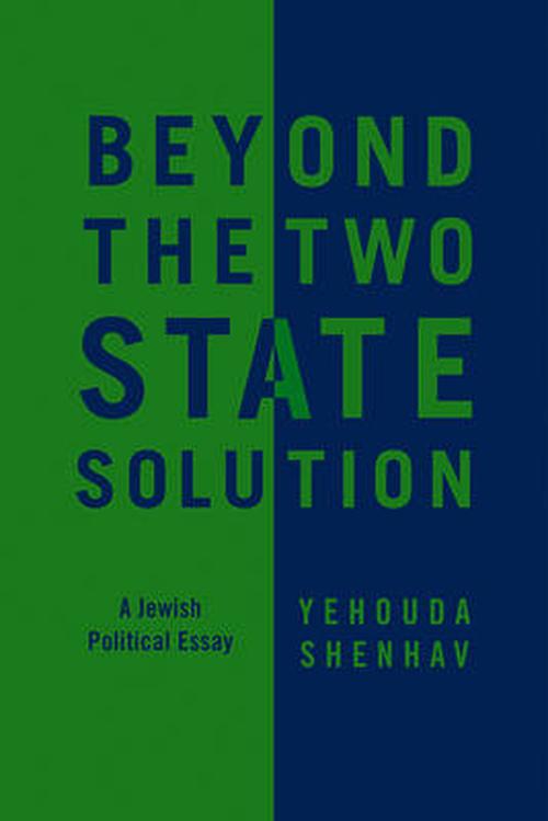 Beyond the Two-State Solution (Hardcover) by Yehouda Shenhav: new ...