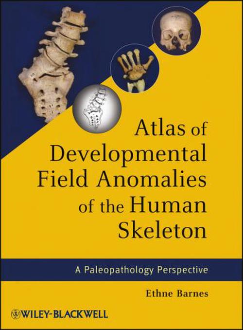 Atlas of Developmental Field Anomalies of the Human Skeleton (Hardcover ...