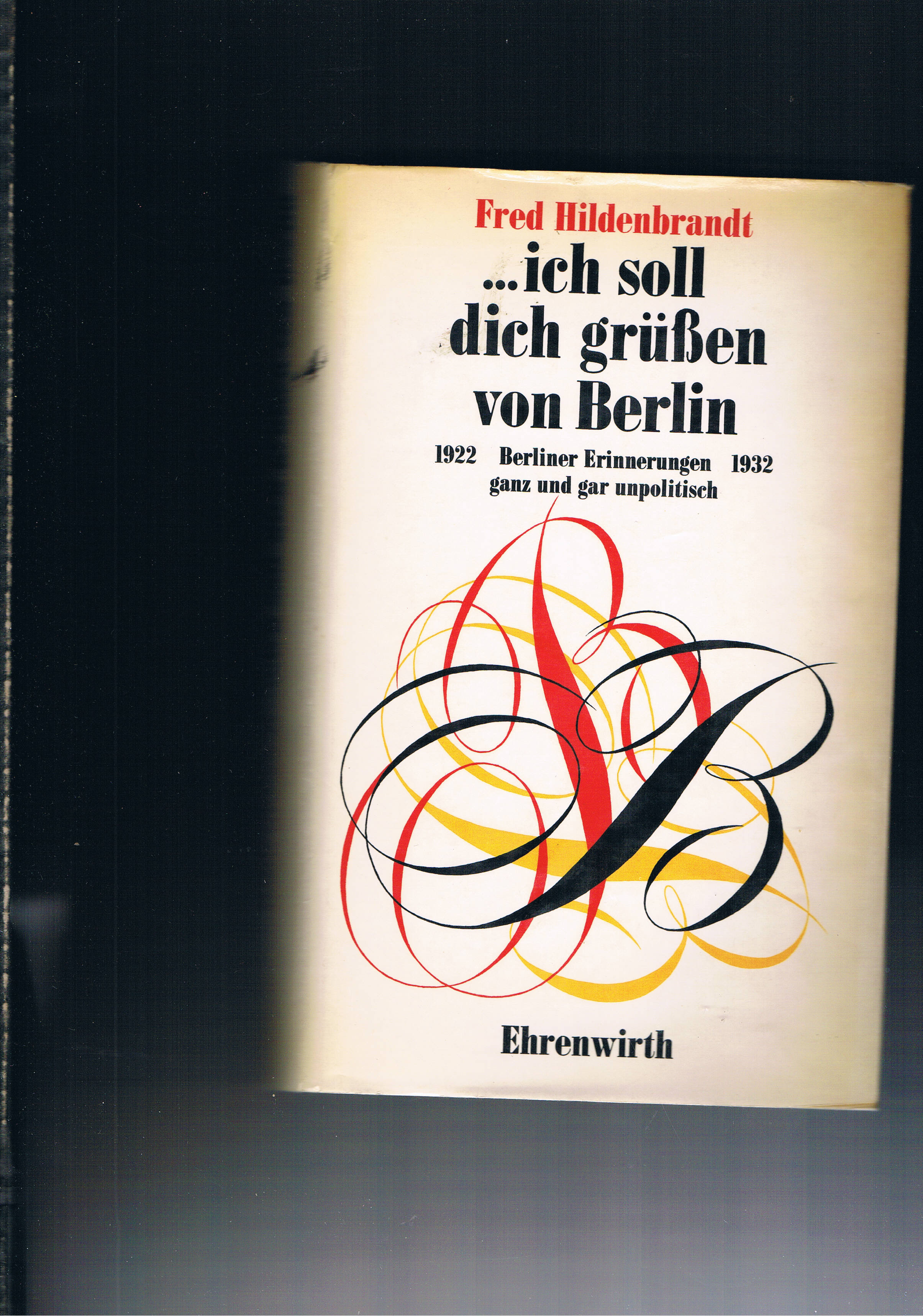 Ich soll dich grüßen von Berlin 1922 - 1932 Berliner Erinnerungen ganz ...