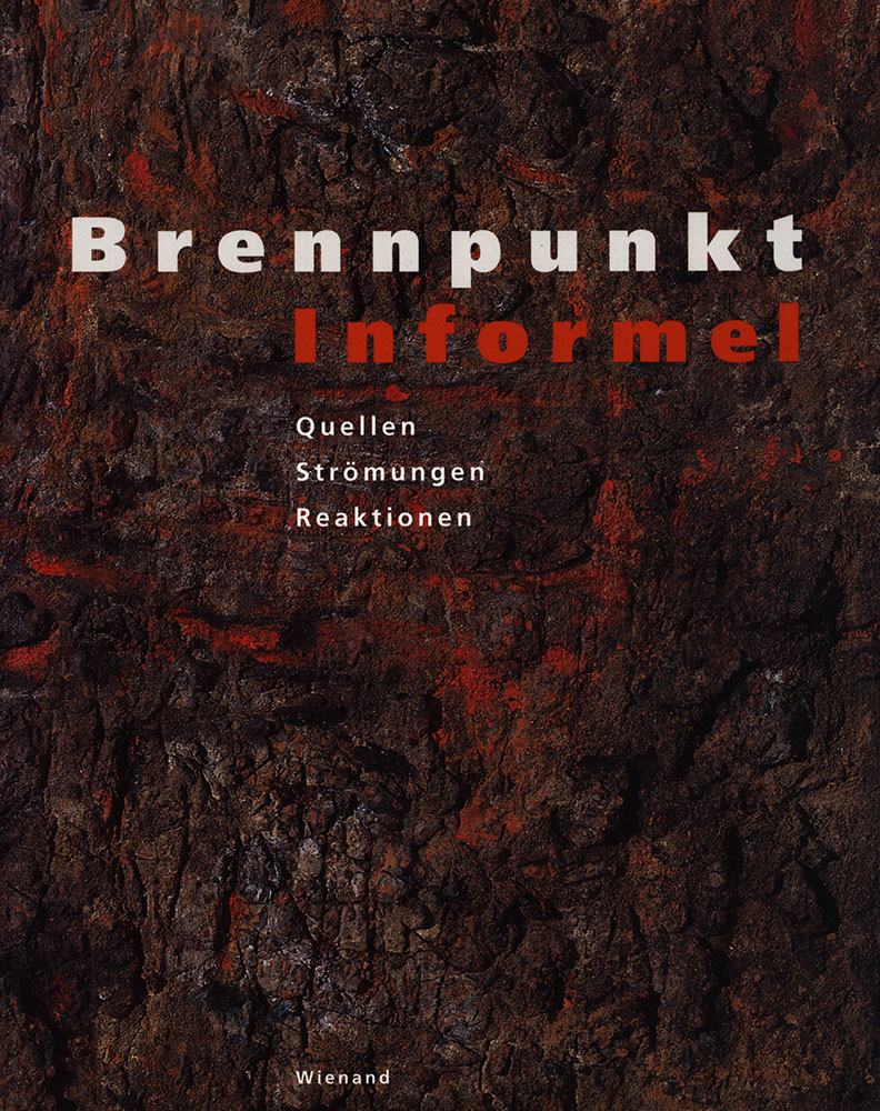 Brennpunkt Informel. Quellen, Strömungen, Reaktionen. von Zuschlag ...