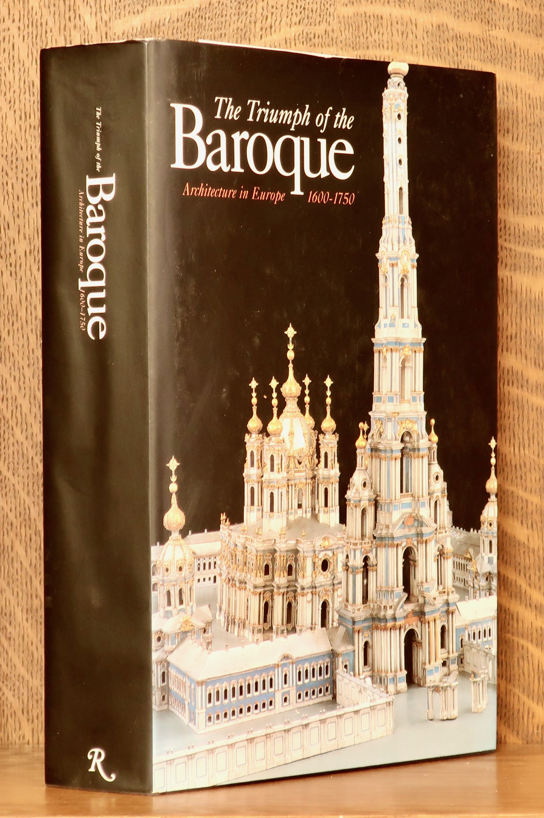 THE TRIUMPH OF THE BAROQUE ARCHITECTURE IN EUROPE 1600-1750 de edited ...