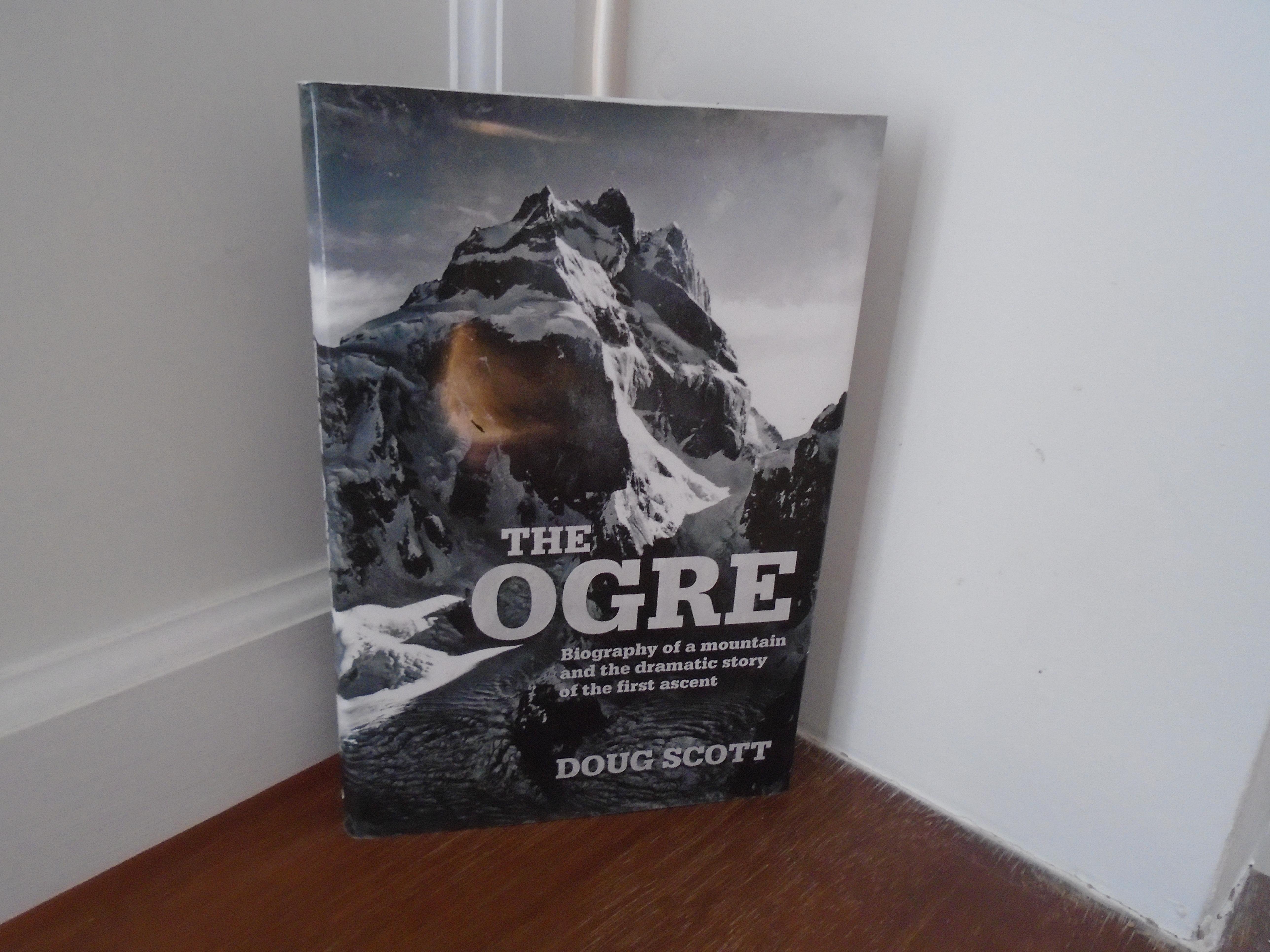 The Ogre by Doug Scott: Fine Hardcover (2017) 1st Edition | PETER FRY ...