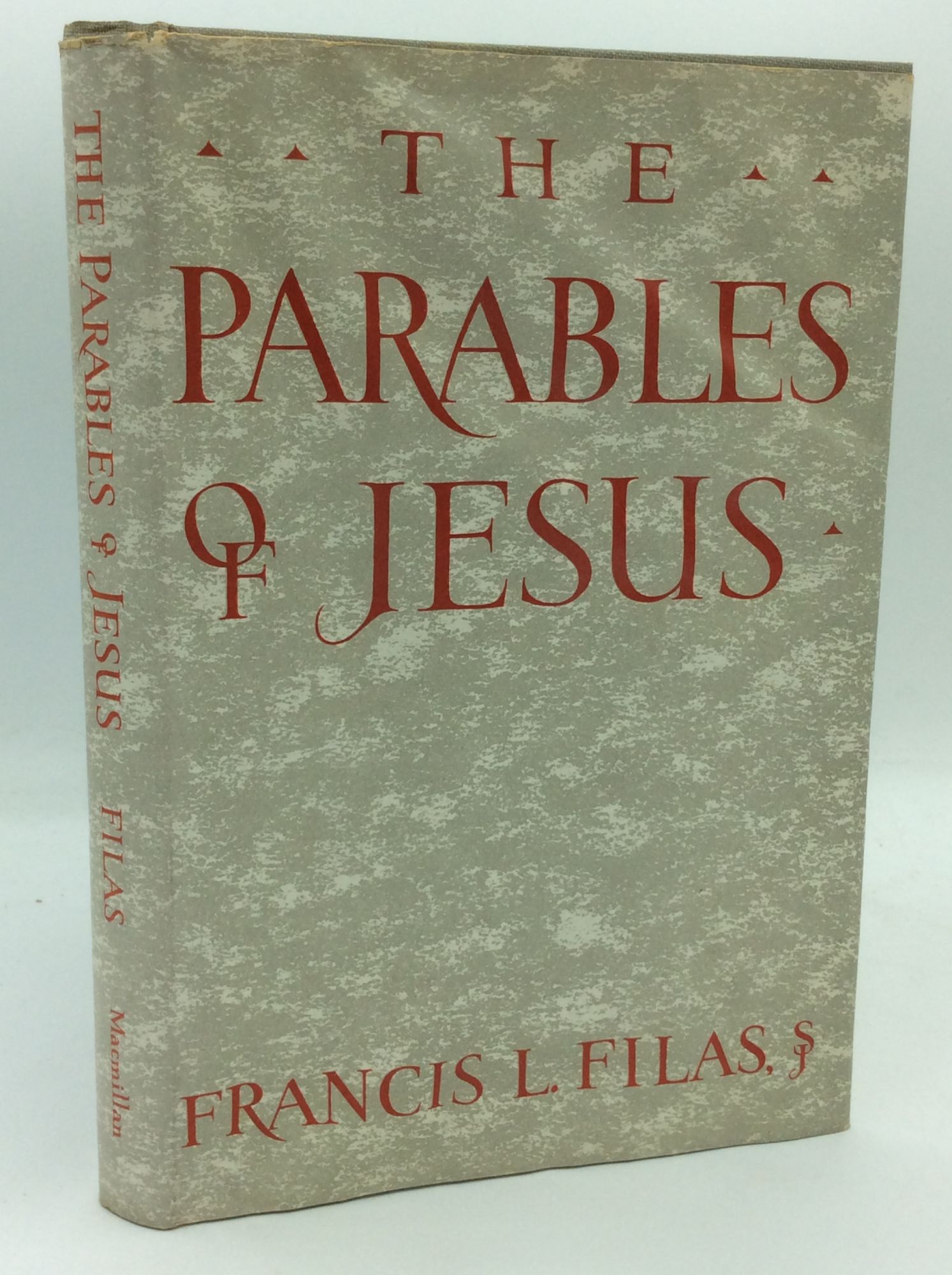 The Parables Of Jesus A Popular Explanation By Francis L Filas Good