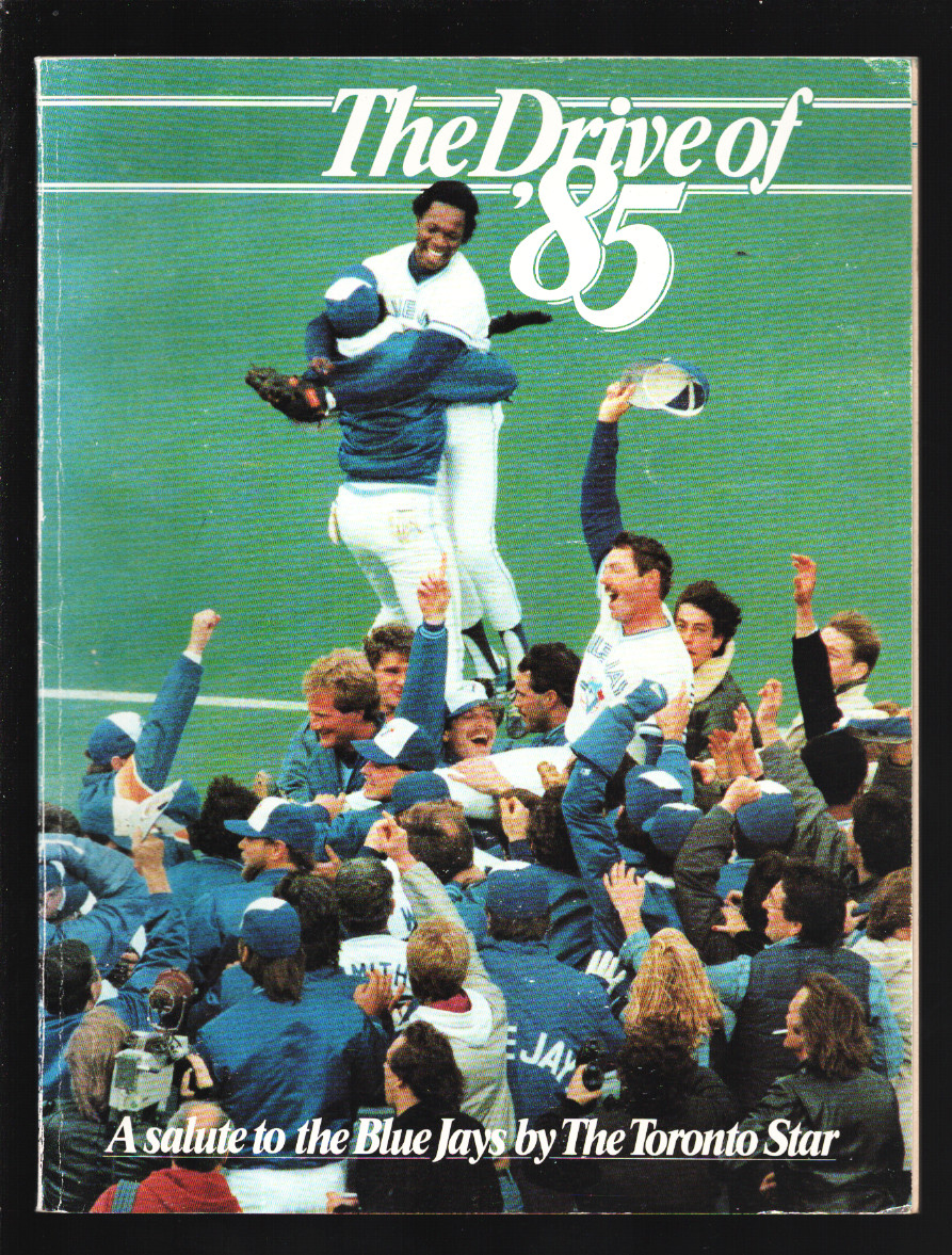Toronto Blue Jays Baseball Yearbook-The Drive of '85 1985-Yearbook ...