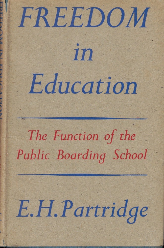 Freedom in Education: The Function of the Public Boarding School by ...