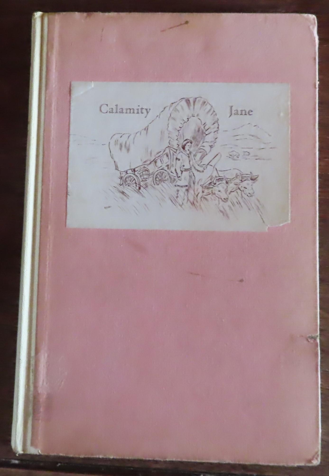 CALAMITY JANE 1852 - 1903 A History of Her Life and Adventures in the ...