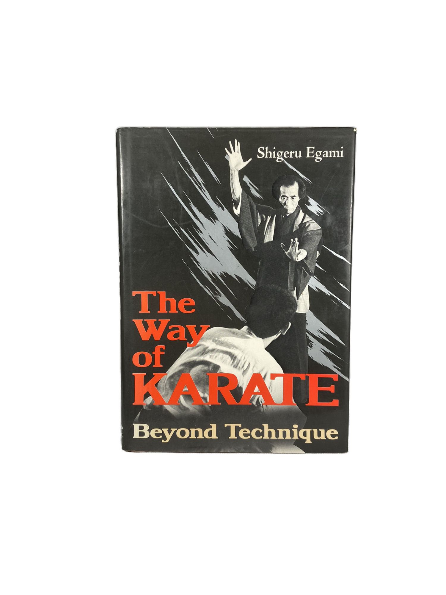 The Way of Karate; Beyond Technique by EGAMI, Shigeru: Very good (1976) First Edition ...