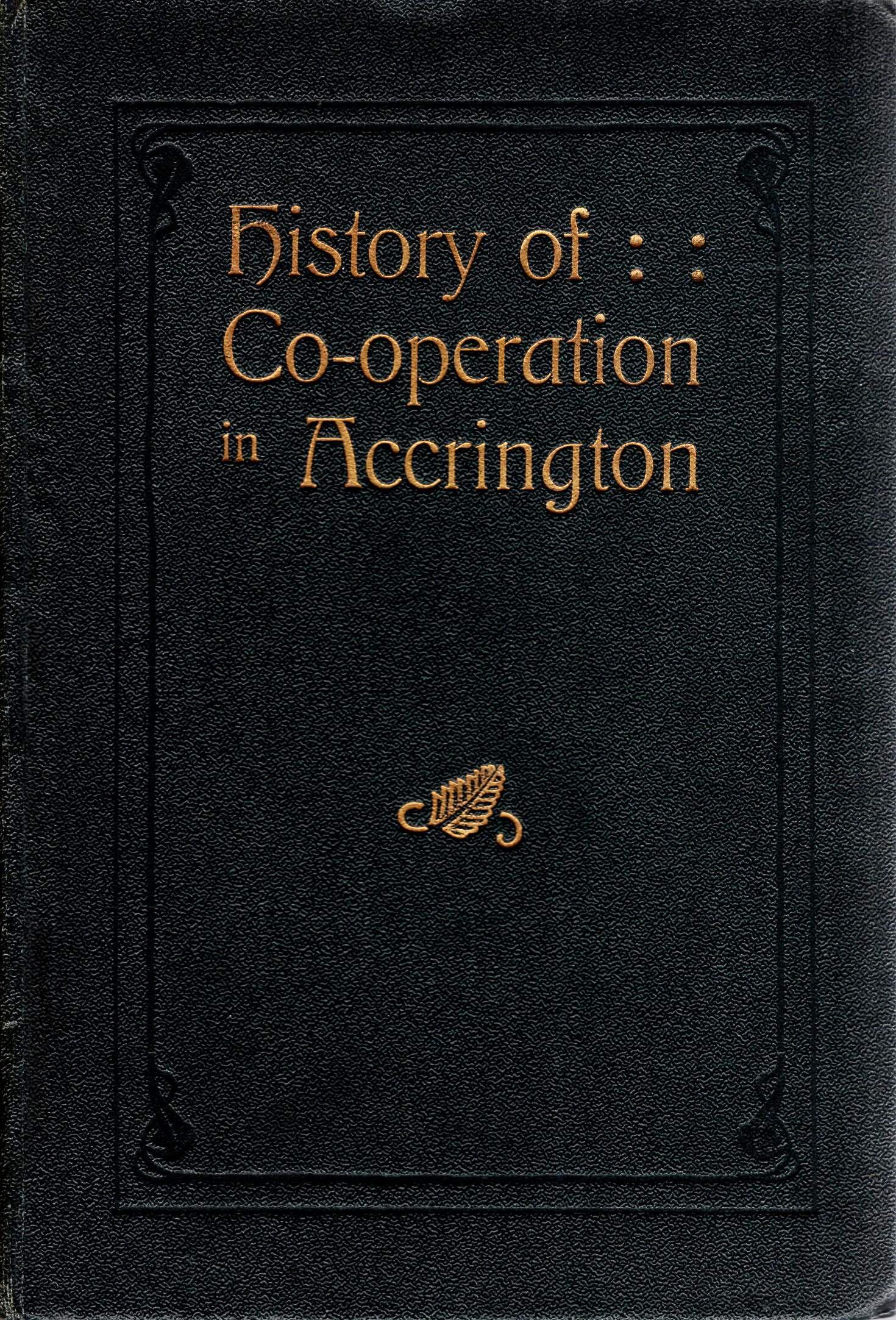History of Co-operation in Accrington by Haslam James: Very Good ...