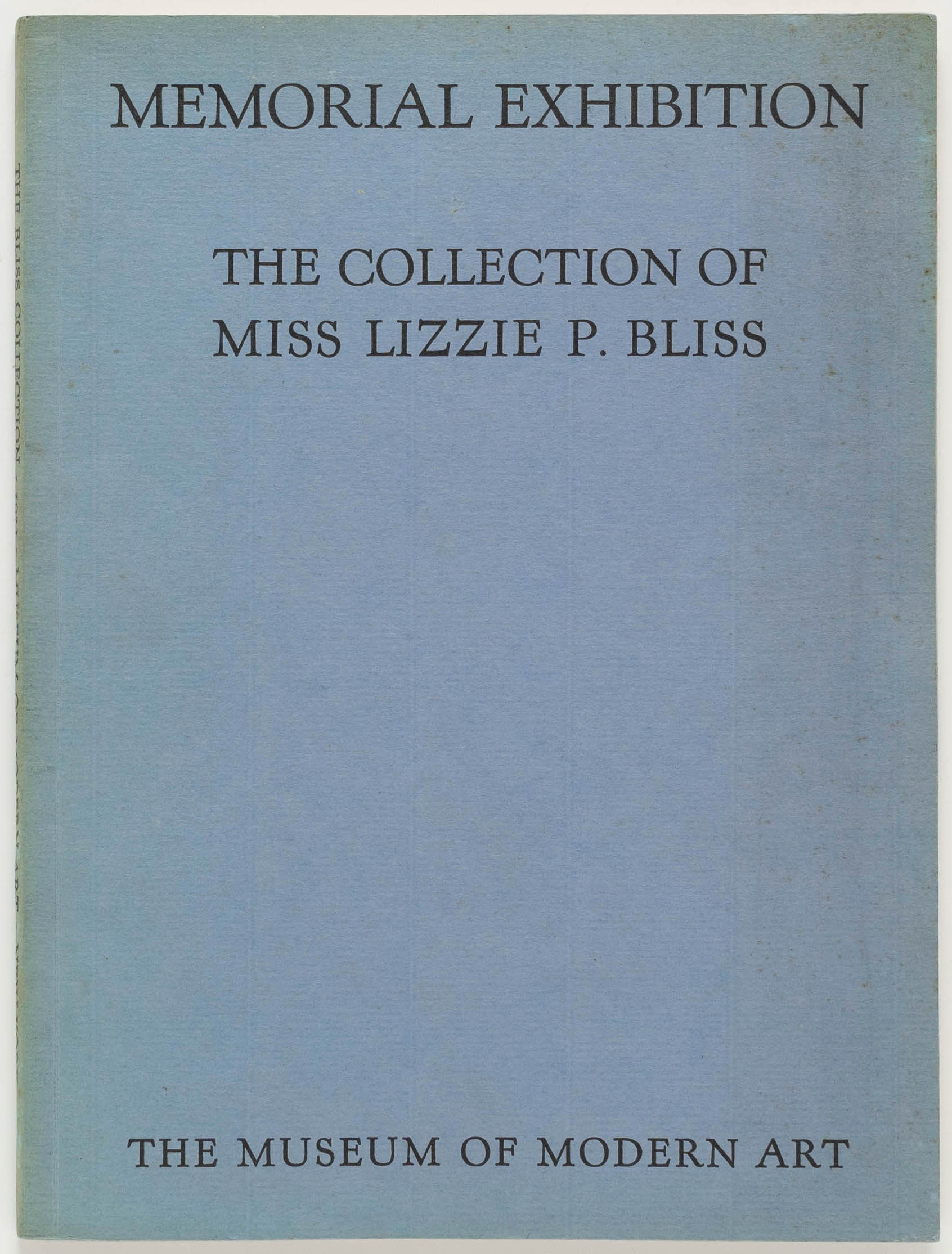 Memorial Exhibition: The Collection of the Late Miss Lizzie P. Bliss ...