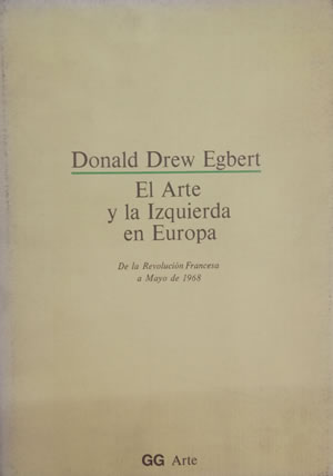 EL ARTE Y LA IZQUIERDA EN EUROPA. De la Revolución francesa a Mayo de ...