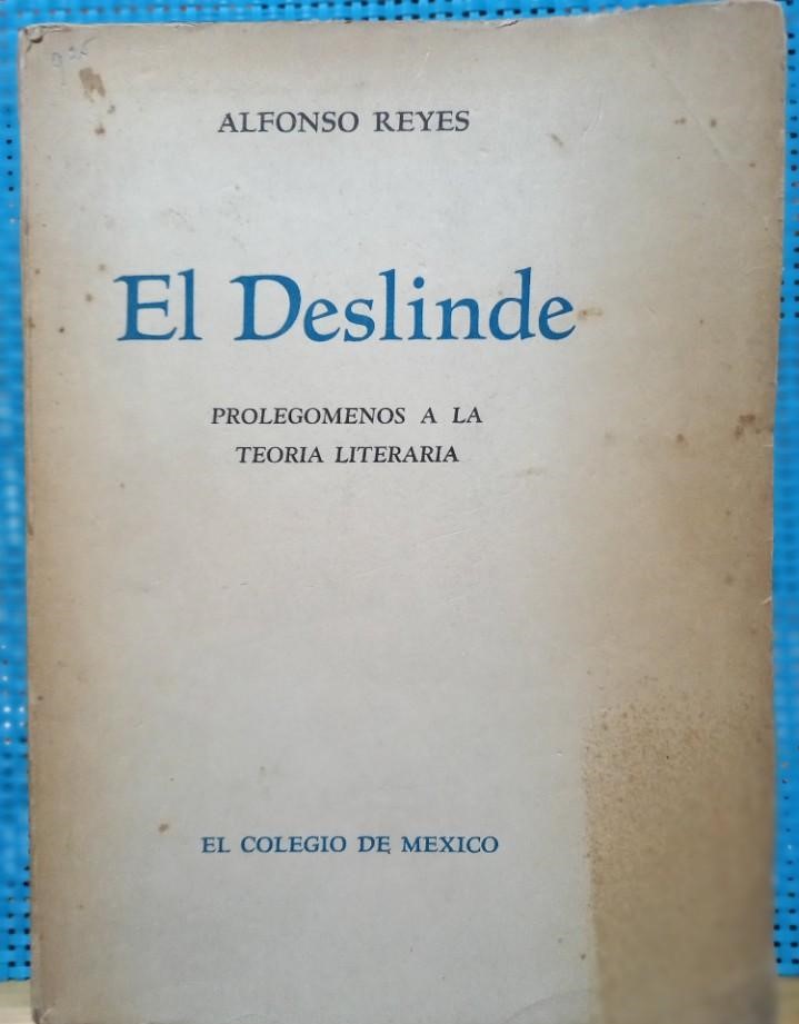 El Deslinde - Prolegómenos a la teoría literaria by Alfonso Reyes: Muy ...