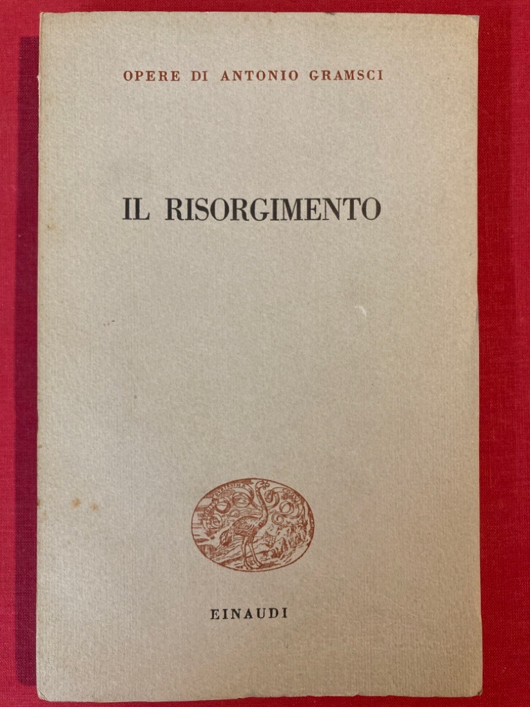 Il Risorgimento. (Opere di Antonio Gramsci, 4) by Gramsci, Antonio ...