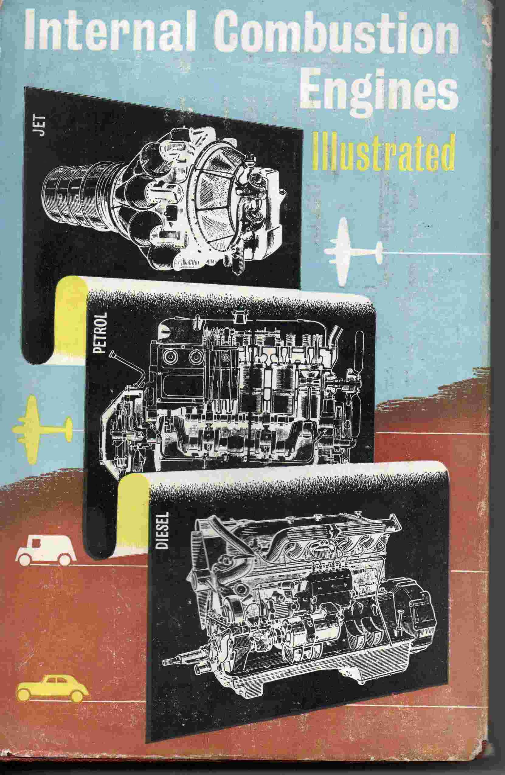 Internal Combustion Engines Illustrated: Good Hardcover (1947) | Joy ... Internal Combustion Engines Illustrated: Good Hardcover (1947) | Joy ...