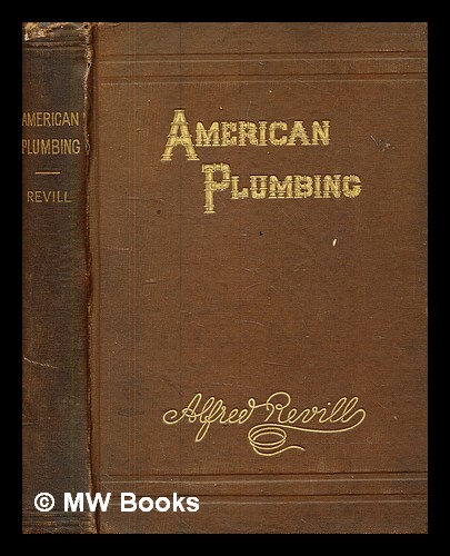 American plumbing : a complete compendium of practical plumbing, from ...