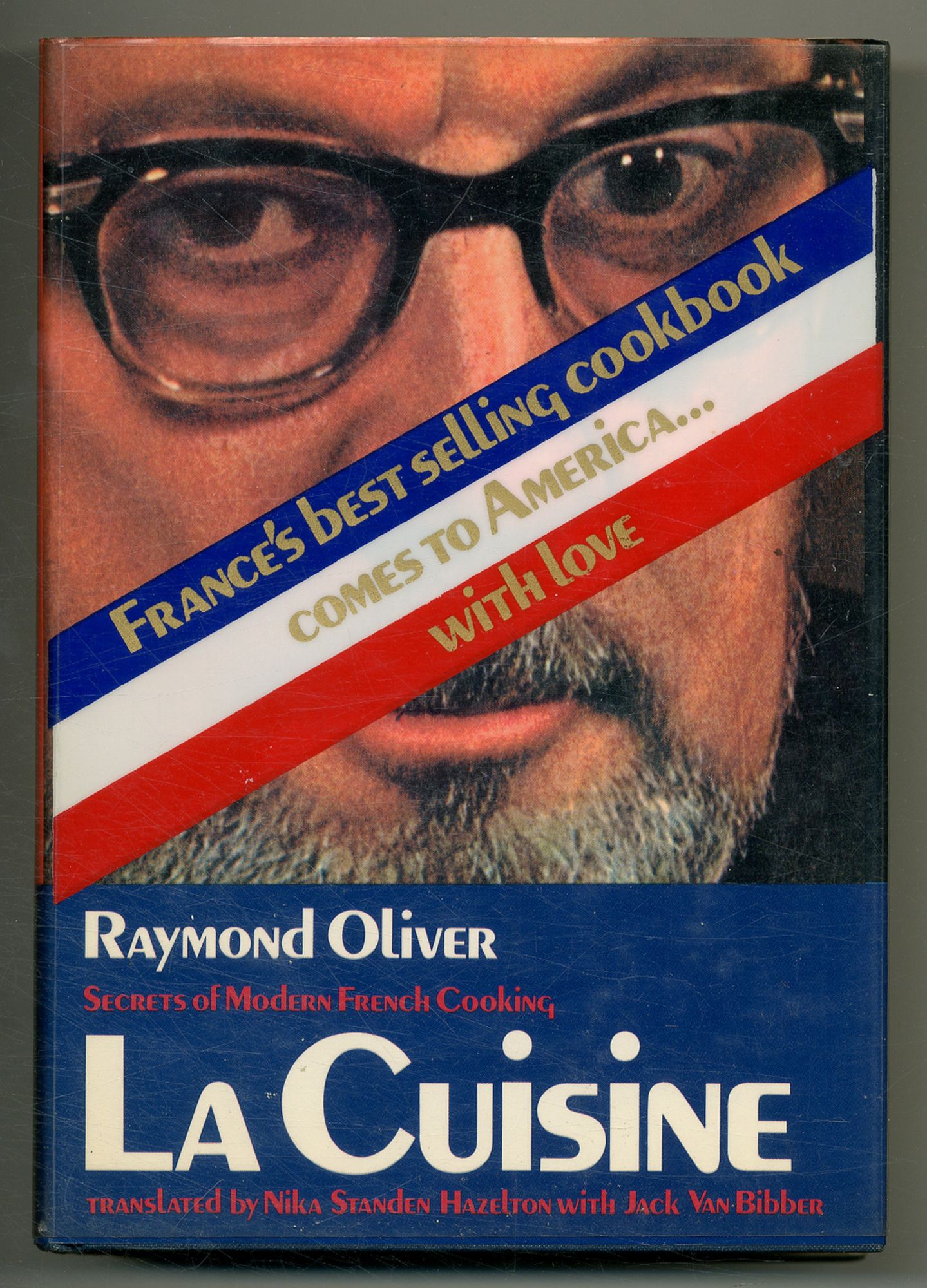 La Cuisine: Secrets of Modern French Cooking by OLIVER, Raymond: Very ...