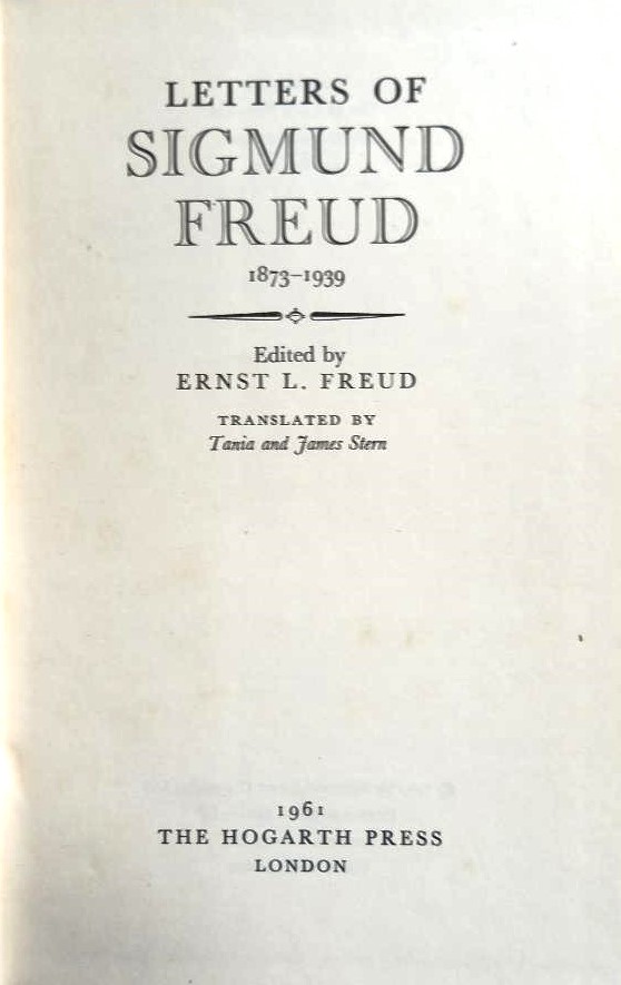 THE LETTERS OF SIGMUND FREUD 1873-1939 by FREUD, Ernest (ed.) trans ...