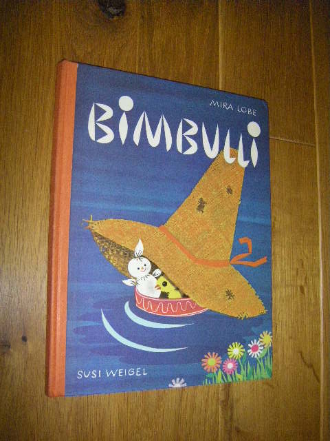 Bimbulli by Lobe, Mira/Weigel, Susi (Ill.): Gut Halbleinen (1964) Erste ...