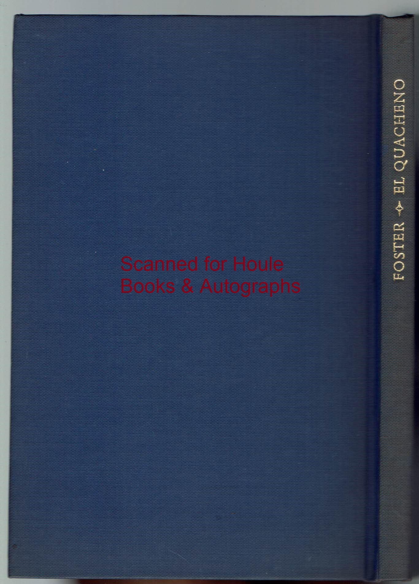 El Quacheno by Foster, Stephen Clark: Near Fine Hardcover (1949) 1st ...