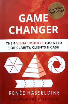 Game Changer: The 4 Visual Models You Need For Clarity, Clients & Cash ...