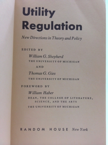 Utility Regulation: New Direction in Theory and Policy by William G ...