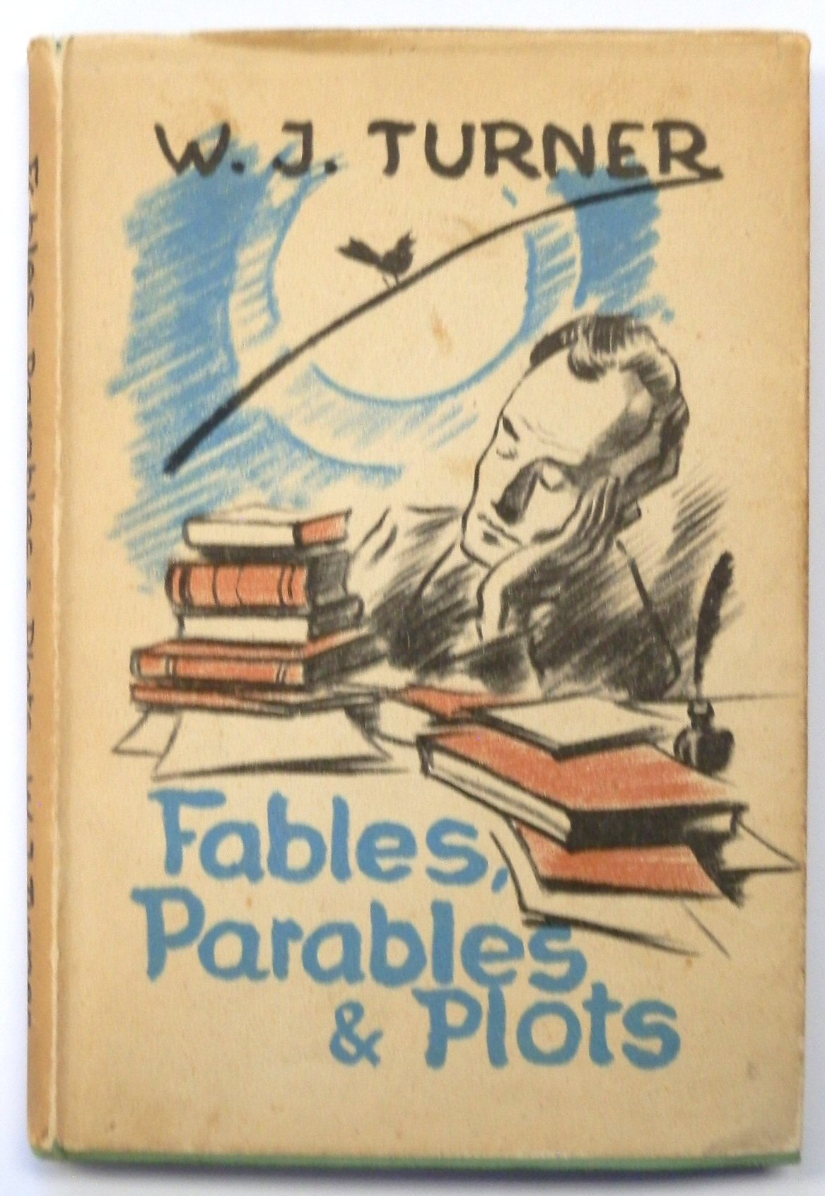 Fables, Parables and Plots by Turner, W.J.: Very Good Hardcover (1943 ...