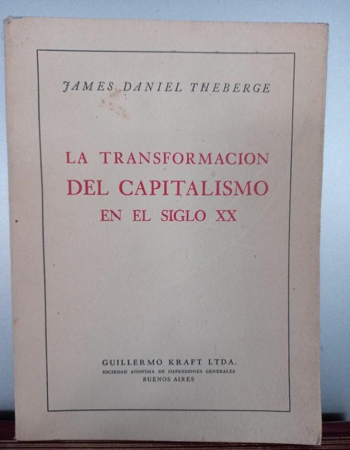 La transformación del Capitalismo en el Siglo XX de James Daniel ...