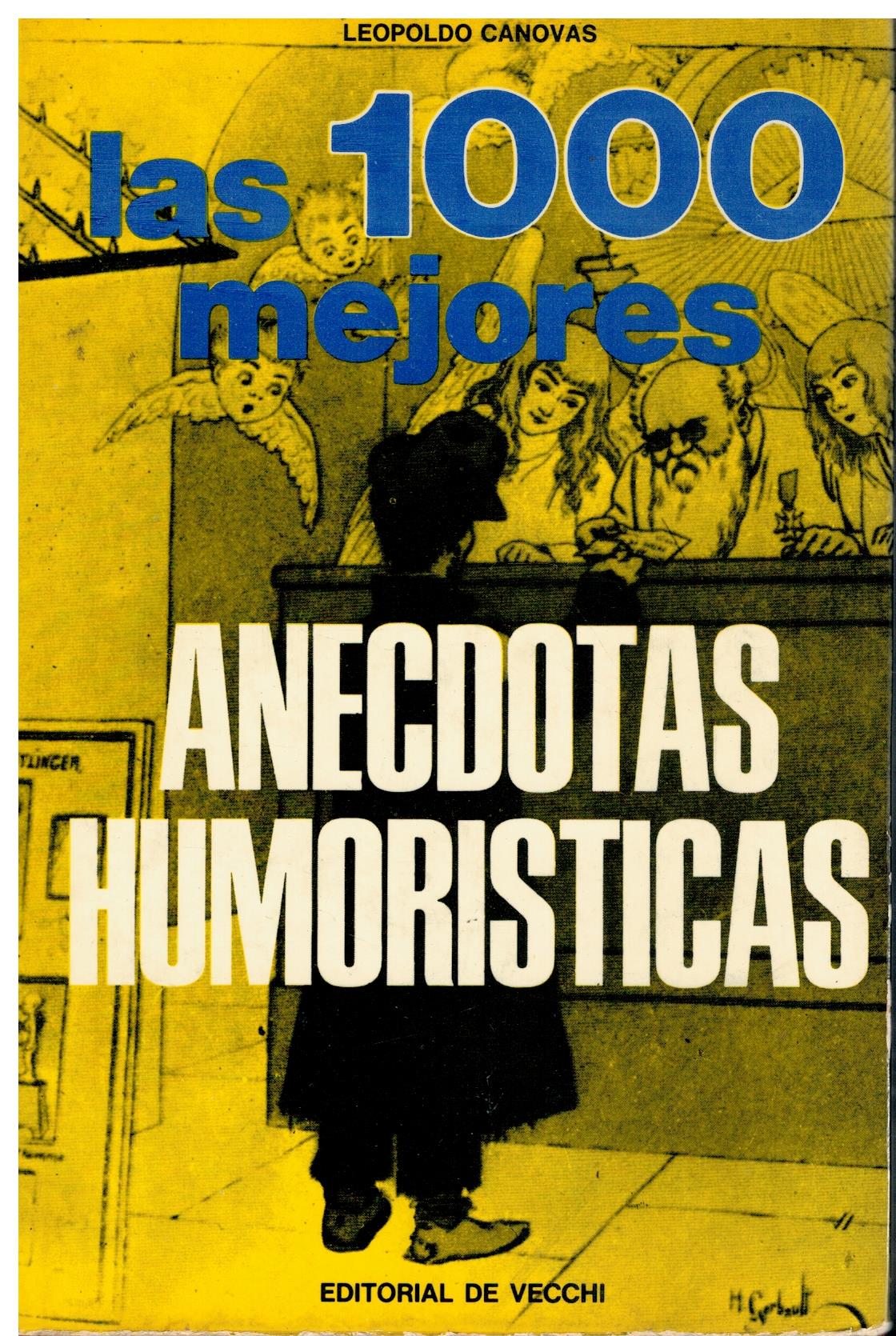 Las 1000 Mejores AnÉcdotas HumorÍsticas 1ª Edición Con Firma Del