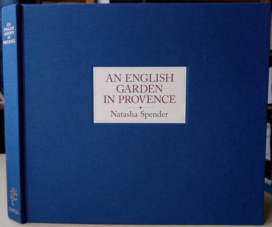 An English Garden in Provence by Spender, Natasha: Very Good Cloth ...