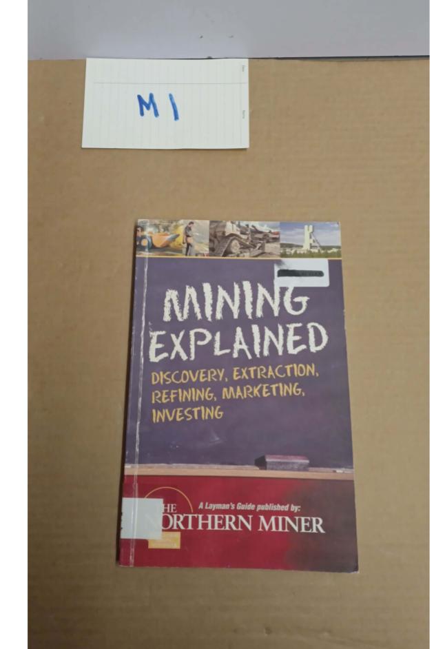 MINING EXPLAINED DISCOVERY, EXTRACTION, REFINING, MARKETING, INVESTING ...