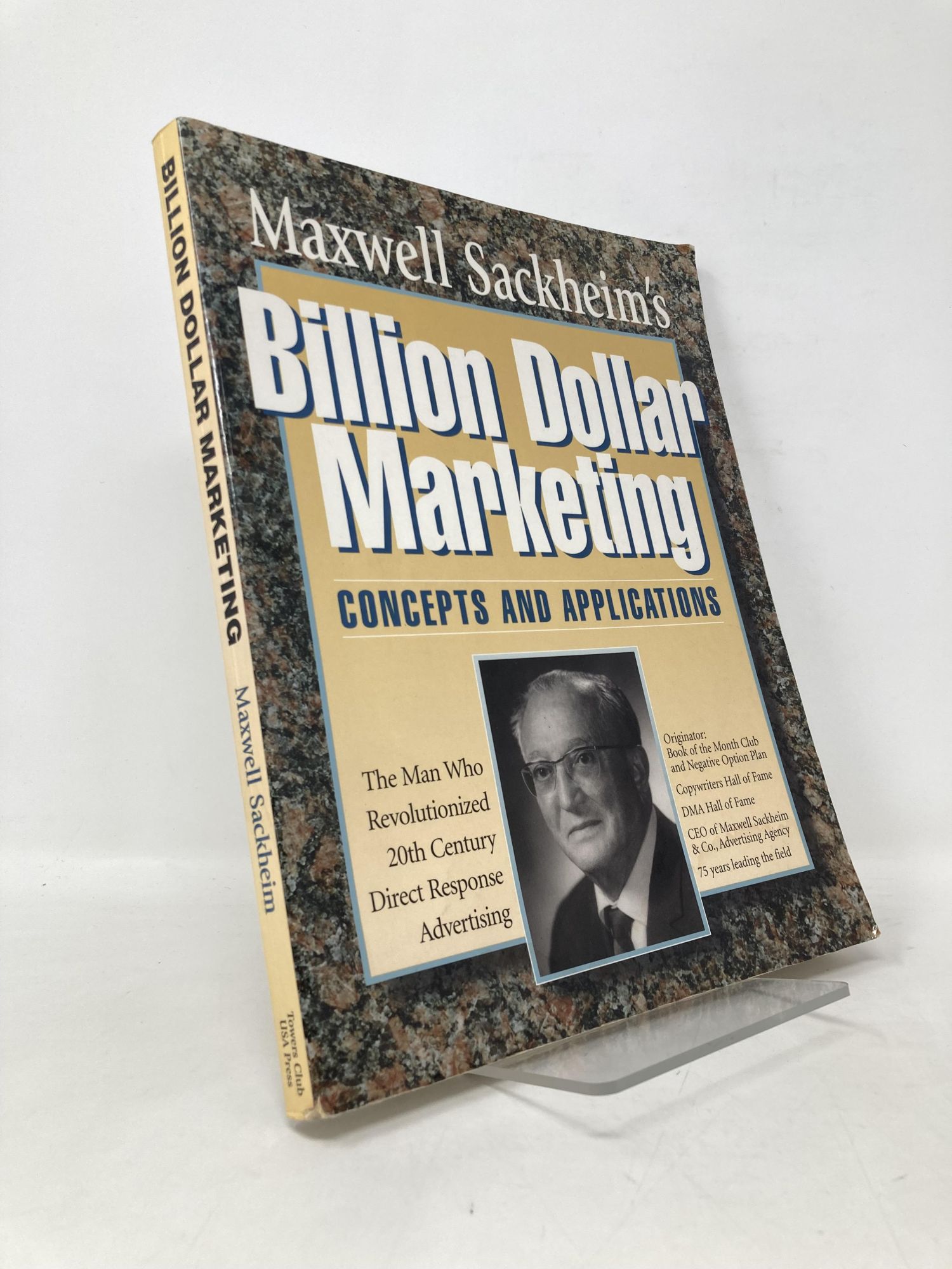 Maxwell Sackheim's Billion Dollar Marketing: Concepts and Applications ... Maxwell Sackheim's Billion Dollar Marketing: Concepts and Applications ...