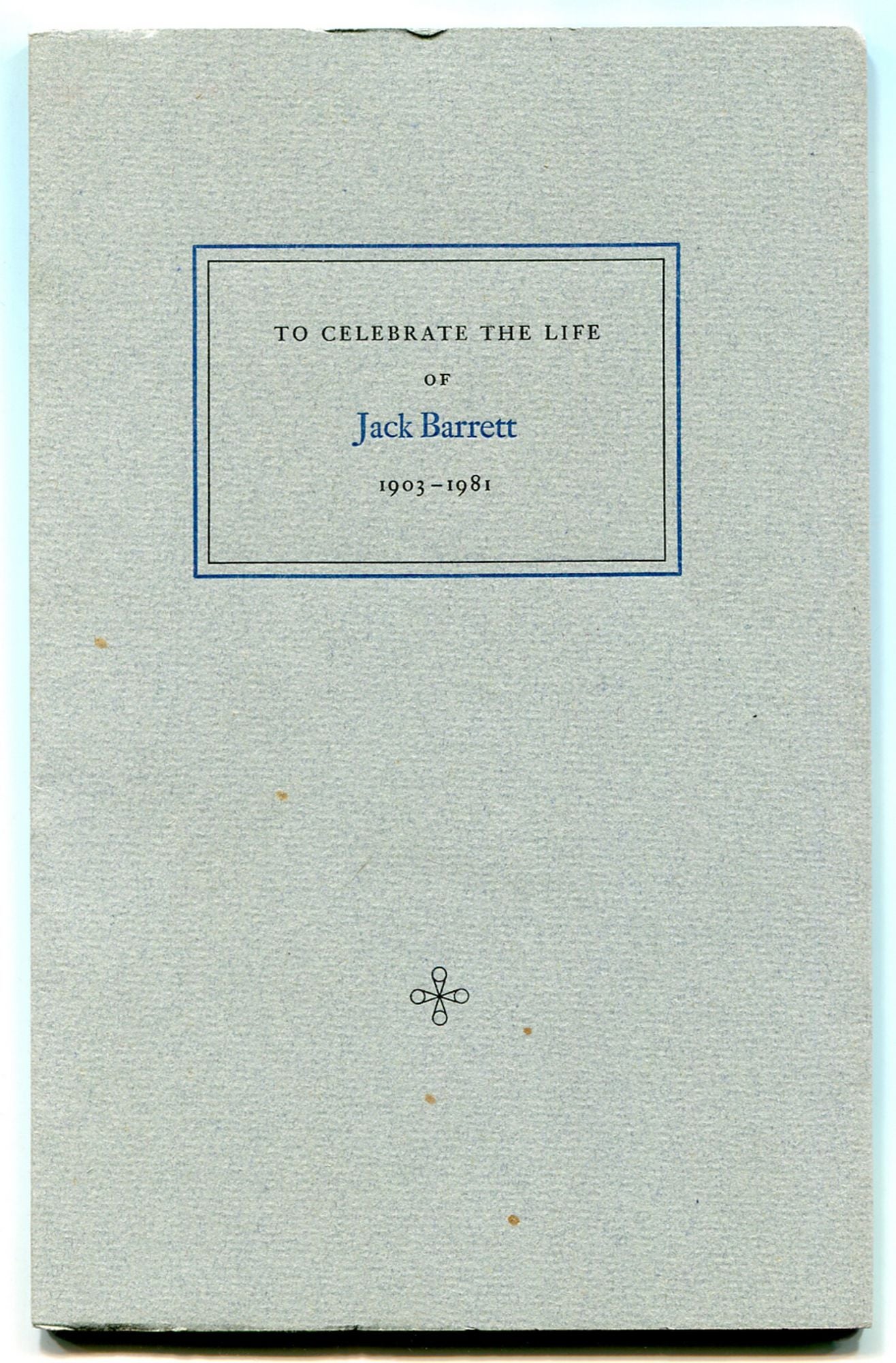 To Celebrate the Life of Jack Barrett by (CAMPBELL, Joseph): Near Fine ...