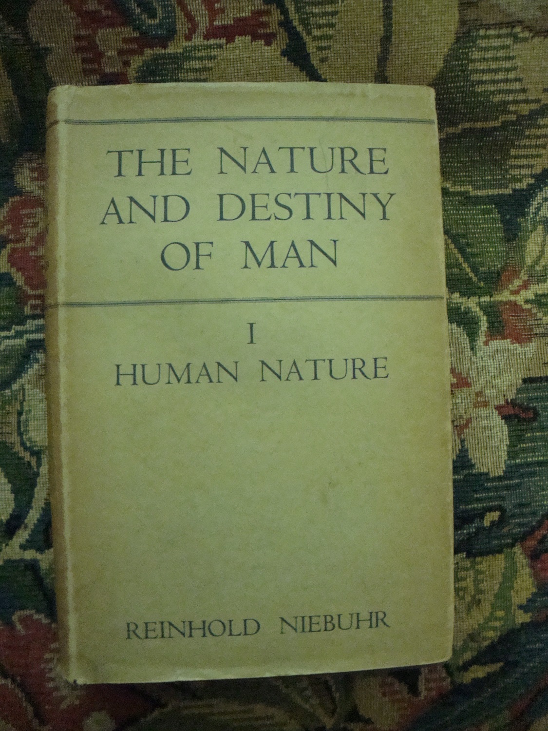 The Nature and Destiny of Man: A Christian Interpretation, vol I Human ...