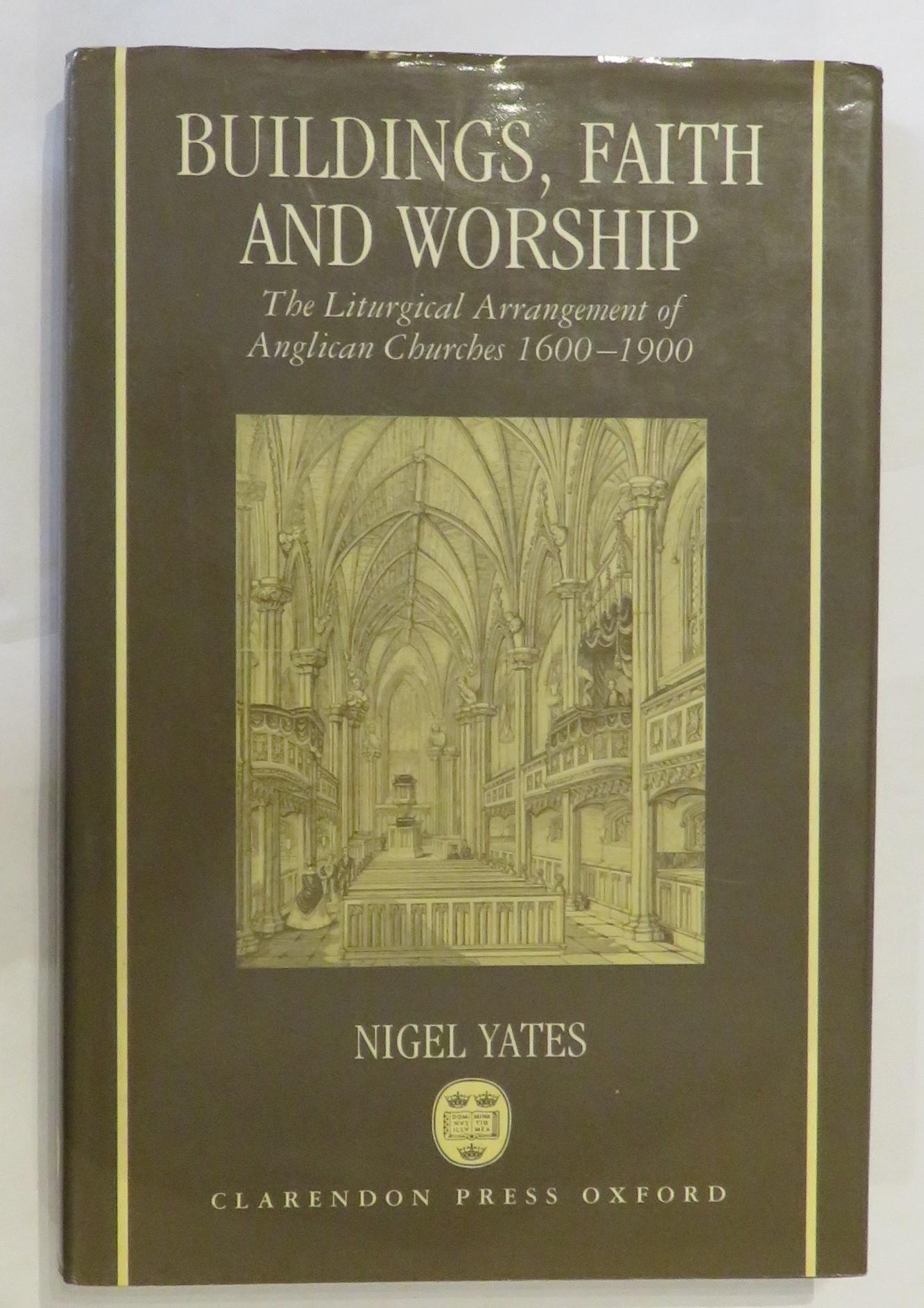 Buildings, Faith and Worship: The Liturgical Arrangement of Anglican ...