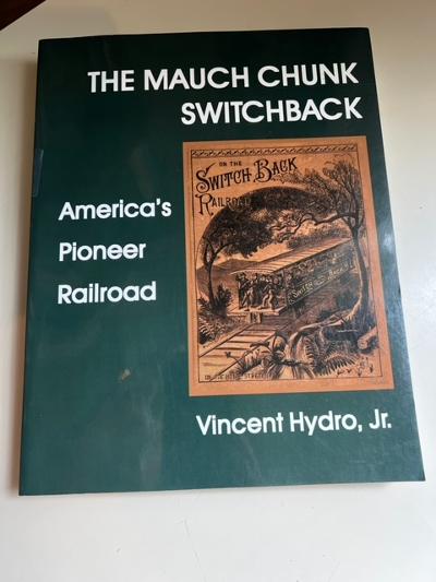 The Mauch Chunk Switchback: America's Pioneer Railroad by HYDRO ...