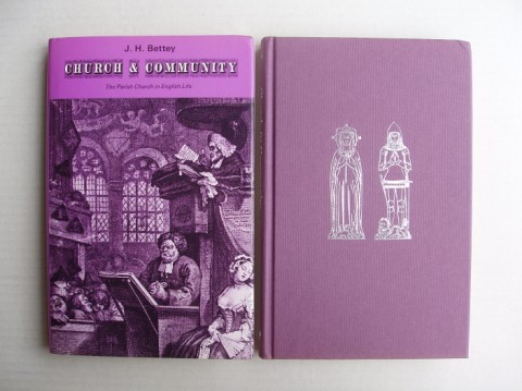 Church and Community - The Parish Church in English Life by Bettey, J.H ...